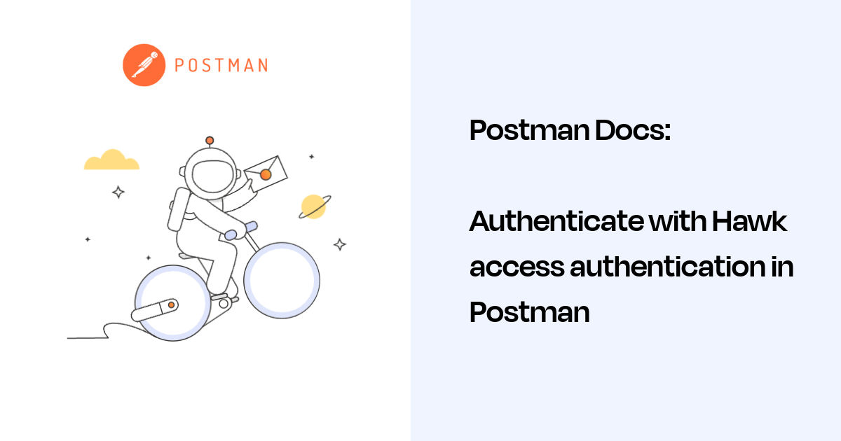 Authenticate with Hawk access authentication in Postman | Postman Docs